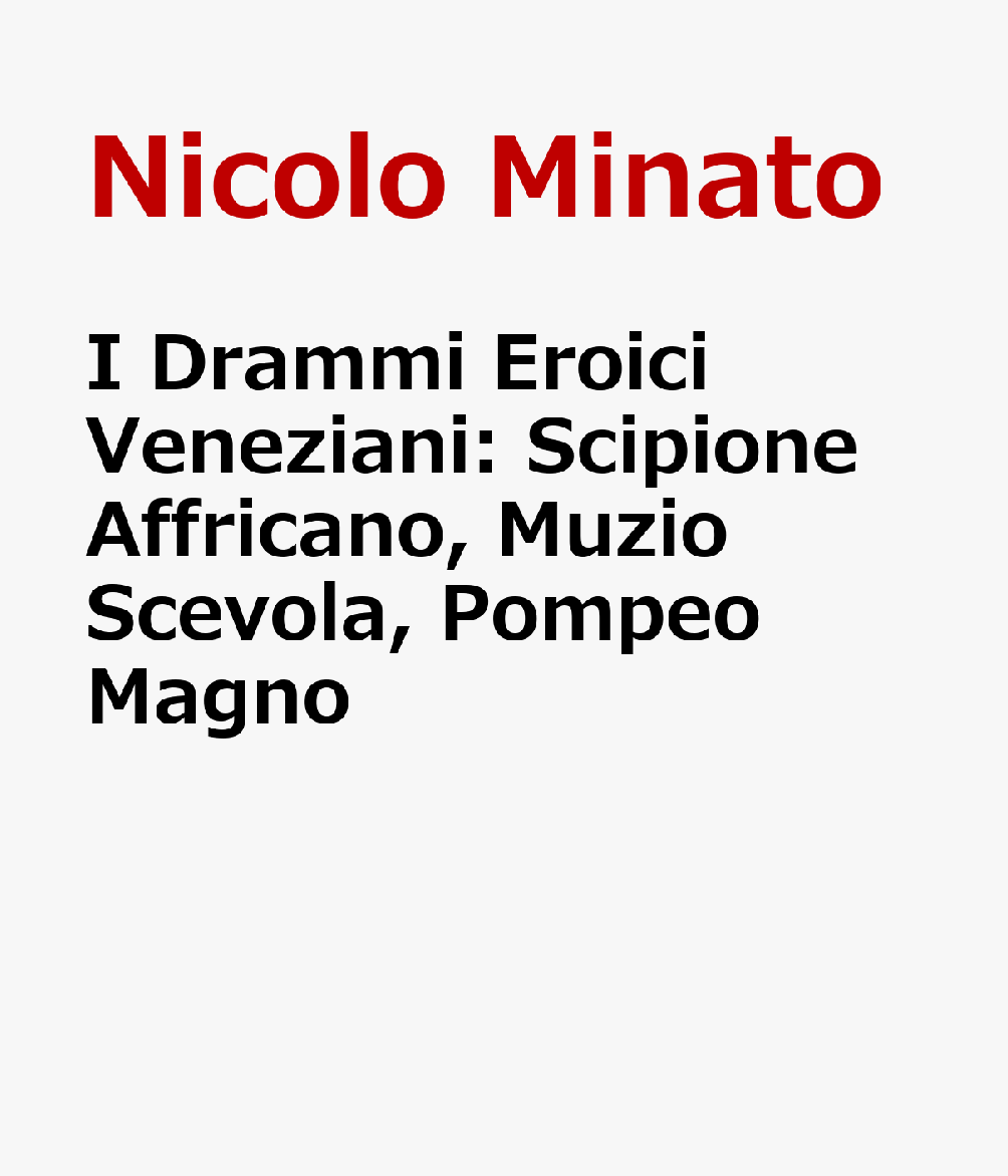 ITAーI DRAMMI EROICI VENEZIANI Musicologie Nicolo Minato Sara Elisa Stangalino CLASSIQUES GARNIER2019 Paperback Italian I...