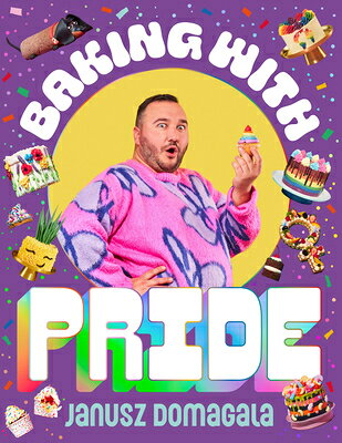 BAKING W/PRIDE Janusz Domagala MURDOCH BOOKS2024 Hardcover English ISBN：9781922616951 洋書 Family life & Comics（生活＆コミック） C...