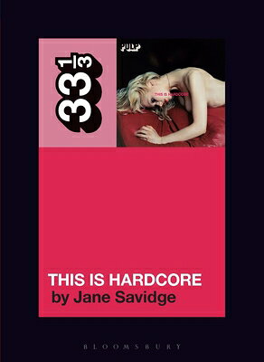 33 1/3 PULPS THIS IS HARDCORE 33 1/3 Jane Savidge BLOOMSBURY ACADEMIC2024 Paperback English ISBN：9798765106952 洋書 Art & ...