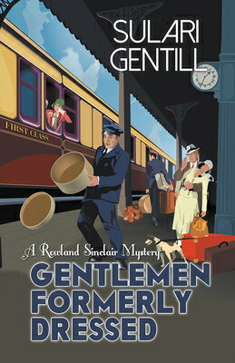 GENTLEMEN FORMERLY DRESSED Rowland Sinclair WWII Mysteries Sulari Gentill POISONED PEN PR2018 Paperback English ISBN：978...
