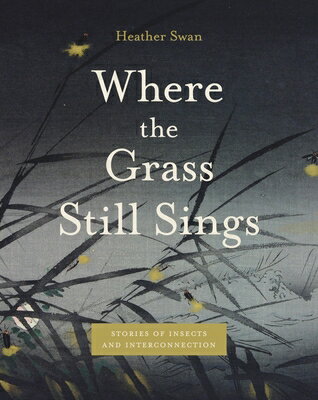 WHERE THE GRASS STILL SINGS Animalibus Heather Swan PENN ST UNIV PR2024 Paperback English ISBN：9780271096957 洋書 Computer...