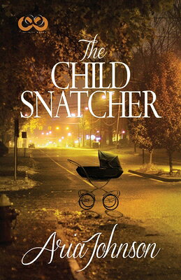 CHILD SNATCHER Aria Johnson STREBOR BOOKS INTL LLC2016 Paperback English ISBN：9781593096960 洋書 Fiction & Literature（小説＆文...