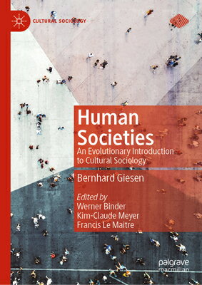 HUMAN SOCIETIES Cultural Sociology Bernhard Giesen Werner Binder KimーClaude Meyer PALGRAVE MACMILLAN2026 Hardcover Engli...
