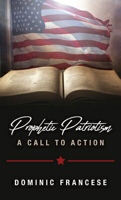PROPHETIC PATRIOTISM Dominic Francese WORD & SPIRIT RESOURCES LLC2022 Paperback English ISBN：9781949106961 洋書 Social Sci...