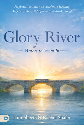 GLORY RIVER WATERS TO SWIM IN Tim Sheets Rachel Shafer DESTINY IMAGE INC2026 Paperback English ISBN：9798881506964 洋書 Soc...