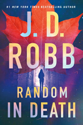 RANDOM IN DEATH ーLP In Death J. D. Robb THORNDIKE PR2024 Library　Binding English ISBN：9798885796965 洋書 Fiction & Literat...
