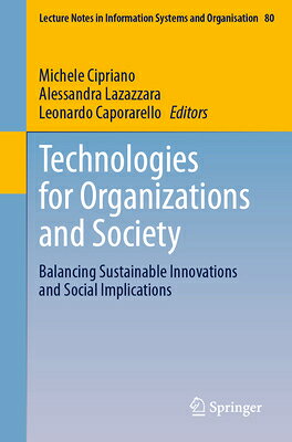 TECHNOLOGIES FOR ORGANIZATIONS Lecture Notes in Information Systems and Organisation Michele Cipriano Alessandra Lazazza...