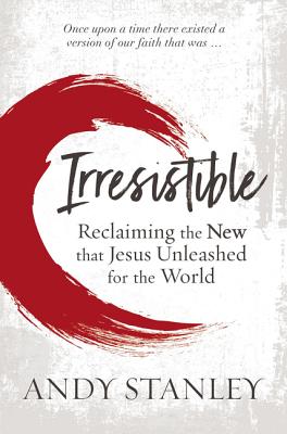 IRRESISTIBLE Andy Stanley ZONDERVAN2018 Hardcover English ISBN：9780310536970 洋書 Social Science（社会科学） Religion