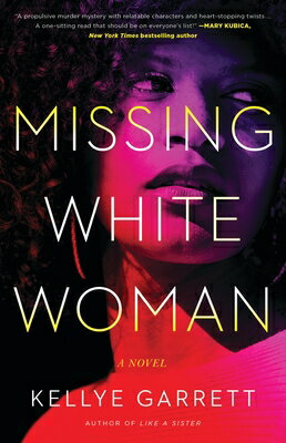 MISSING WHITE WOMAN Kellye Garrett MULHOLLAND2024 Hardcover English ISBN：9780316256971 洋書 Fiction & Literature（小説＆文芸） Fi...