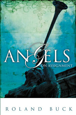 ANGELS ON ASSIGNMENT 2/E Roland Buck WHITAKER HOUSE2005 Paperback English ISBN：9780883686973 洋書 Social Science（社会科学） Rel...
