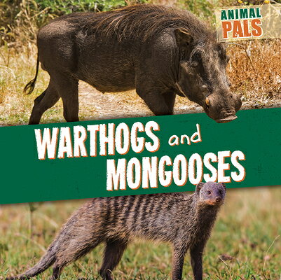 WARTHOGS & MONGOOSES Animal Pals Janey Levy GARETH STEVENS INC2021 Library　Binding English ISBN：9781538266977 洋書 Compute...
