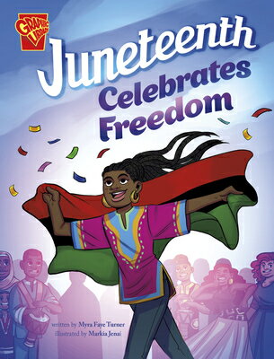 JUNETEENTH CELEBRATES FREEDOM Great Moments in History Myra Faye Turner Markia Jenai CAPSTONE PR2023 Hardcover English I...
