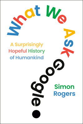WHAT WE ASK GOOGLE Simon Rogers PLUME2026 Hardcover English ISBN：9798217176984 洋書 Social Science（社会科学） History
