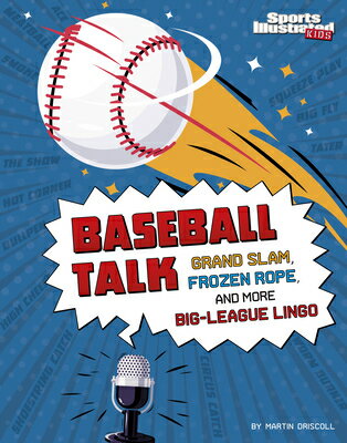 BASEBALL TALK Sports Illustrated Kids: Sports Talk Martin Driscoll CAPSTONE PR2022 Hardcover English ISBN：9781666346985 ...