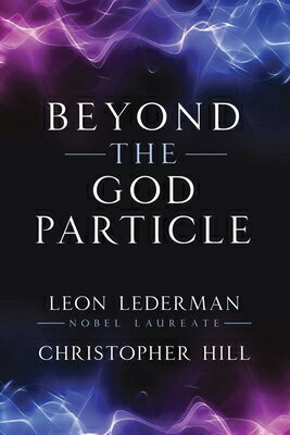 BEYOND THE GOD PARTICLE Leon M. Lederman Christopher T. Hill PROMETHEUS BOOKS2024 Paperback English ISBN：9781493086986 洋...