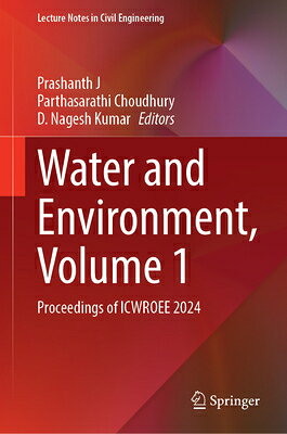 WATER & ENVIRONMENT V01 2024/E Lecture Notes in Civil Engineering Prashanth Janardhan Parthasarathi Choudhury D. Nagesh ...