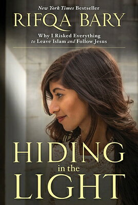 HIDING IN THE LIGHT Rifqa Bary WATERBROOK PR2016 Paperback English ISBN：9781601426987 洋書 Fiction & Literature（小説＆文芸） Bio...