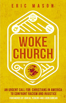 WOKE CHURCH Eric Mason John M. Perkins Ligon Duncan MOODY PUBL2018 Hardcover English ISBN：9780802416988 洋書 Social Scienc...
