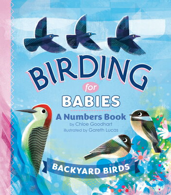 BIRDING FOR BABIES BACKYARD BI Chloe Goodhart Gareth Lucas PENGUIN WORKSHOP2022 Board　Books English ISBN：9780593386989 洋...