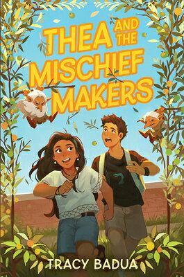 THEA & THE MISCHIEF MAKERS Tracy Badua CLARION BOOKS2024 Hardcover English ISBN：9780063346994 洋書 Books for kids（児童書） Juv...