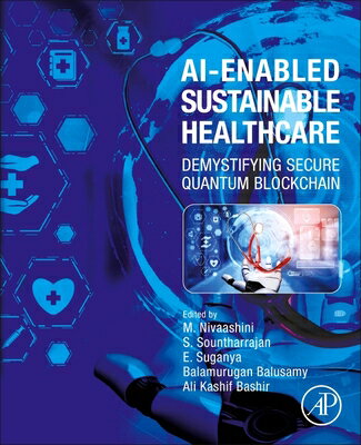 AIーENABLED SUSTAINABLE HEALTHC M. Nivaashini S. Sountharrajan E. Suganya ACADEMIC PR INC2026 Paperback English ISBN：9780...
