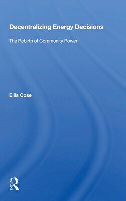 DECENTRALIZING ENERGY DECISION Ellis Cose ROUTLEDGE2020 Paperback English ISBN：9780367167004 洋書 Computers & Science（コンピュ...