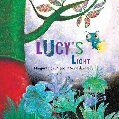 LUCYS LIGHT Margarita del Mazo Silvia lvarez Jon Brokenbrow CUENTO DE LUZ2015 Hardcover English ISBN：9788416147007 洋書 Bo...