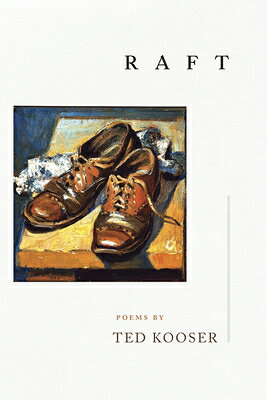 RAFT Ted Kooser COPPER CANYON2024 Hardcover English ISBN：9781556597015 洋書 Fiction & Literature（小説＆文芸） Poetry