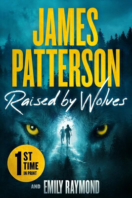 RAISED BY WOLVES James Patterson Emily Raymond GRAND CENTRAL PUBL2024 Paperback English ISBN：9781538767016 洋書 Fiction & ...