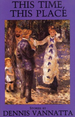 THIS TIME THIS PLACE Dennis Vannatta WHITE PINE PRESS1995 Paperback English ISBN：9781877727016 洋書 NonーClassifiable（その他）