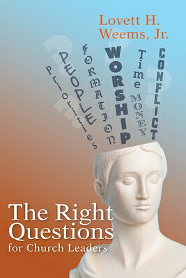 RIGHT QUES FOR CHURCH LEADERS Lovett H. Weems, Jr. ABINGDON PR2025 Paperback The Right Quest English ISBN：9781791037017 ...