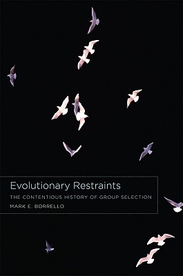 EVOLUTIONARY RESTRAINTS Mark E. Borrello UNIV OF CHICAGO PR2010 Hardcover English ISBN：9780226067018 洋書 Computers & Scie...