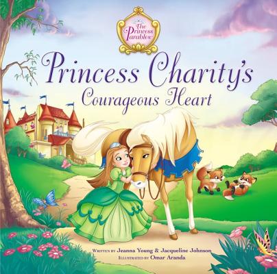 PRINCESS PARABLES PRINCESS CHA Princess Parables Jeanna Young Jacqueline Kinney Johnson Omar Aranda ZONDERVAN2012 Hardco...