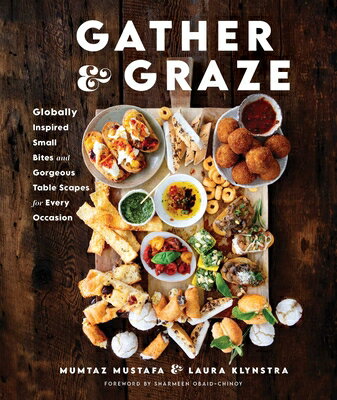 GATHER & GRAZE Mumtaz Mustafa Laura Klynstra Sharmeen ObaidーChinoy SKYHORSE PUB2024 Hardcover English ISBN：9781510777019...