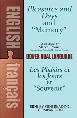 PLEASURES & DAYS & MEMORY / LE Dover Dual Language French Marcel Proust Edward H. Ousselin DOVER PUBN INC2014 Paperback ...