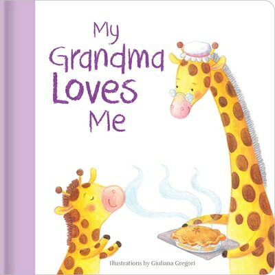 MY GRANDMA LOVES ME Family Love Giuliana Gregori LAKE PR2025 Hardcover English ISBN：9780655237020 洋書 Books for kids（児童書）...