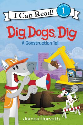 DIG DOGS DIG I Can Read Level 1 James Horvath James Horvath HARPERCOLLINS2016 Paperback English ISBN：9780062357021 洋書 Bo...