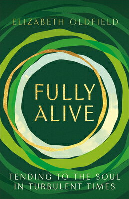 FULLY ALIVE Elizabeth Oldfield BRAZOS PR2025 Paperback English ISBN：9781587437021 洋書 Social Science（社会科学） Religion