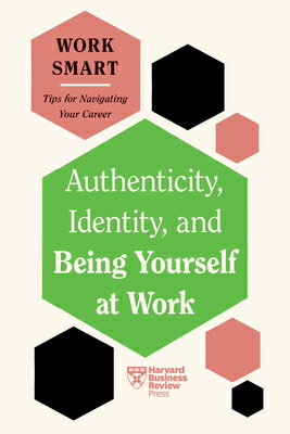 AUTHENTICITY IDENTITY & BEING HBR Work Smart Harvard Business Review Susan David Talisa Lavarry HARVARD BUSINESS REVIEW ...