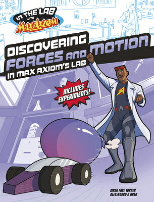 DISCG FORCES & MOTION IN MAX A In the Lab with Max Axiom Myra Faye Turner Alessandro D'Urso CAPSTONE PR2024 Hardcover En...