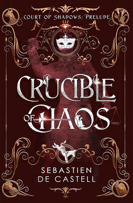 CRUCIBLE OF CHAOS Sebastien De Castell HACHETTE MOBIUS2025 Paperback English ISBN：9781529437027 洋書 Fiction & Literature（...