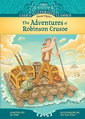ADV OF ROBINSON CRUSOE Calico Illustrated Classics Set 1 Daniel Defoe Eric Scott Fisher CALICO2010 Library　Binding Engli...