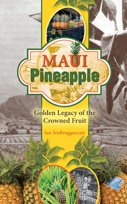 MAUI PINEAPPLE Jan Tenbruggencate MUTUAL PUB2019 Paperback English ISBN：9781949307030 洋書 Social Science（社会科学） History