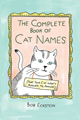 COMP BK OF CAT NAMES (THAT YOU Bob Eckstein COUNTRYMAN PR2022 Hardcover English ISBN：9781682687031 洋書 Fiction & Literatu...