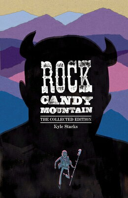ROCK CANDY MOUNTAIN COMP Rock Candy Mountain Kyle Starks IMAGE COMICS2024 Paperback English ISBN：9781534397033 洋書 Family...