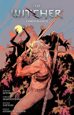 WITCHER V09 CORVO BIANCO Witcher Bartosz Sztybor Corrado Mastantuono Matteo Vattani DARK HORSE COMICS2025 Paperback Engl...