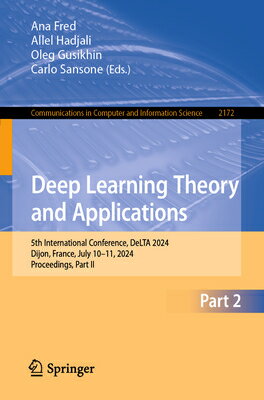 DEEP LEARNING THEORY & APPLNS Communications in Computer and Information Science Ana Fred Allel Hadjali Oleg Gusikhin SP...
