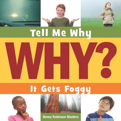 IT GETS FOGGY Tell Me Why Library Nancy Robinson Masters Adam Weber CHERRY LAKE PUB2015 Paperback English ISBN：978163362...