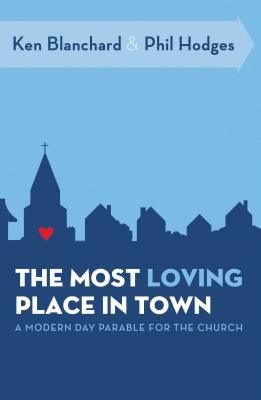 MOST LOVING PLACE IN TOWN Ken Blanchard Phil Hodges THOMAS NELSON PUB2010 Paperback English ISBN：9780849947049 洋書 Social...