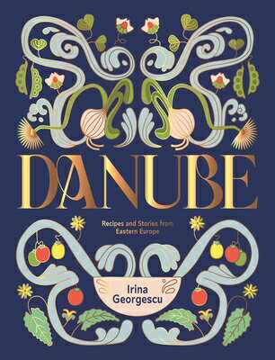 DANUBE Irina Georgescu HARDIE GRANT BOOKS2024 Hardcover English ISBN：9781784887049 洋書 Family life & Comics（生活＆コミック） Cooking